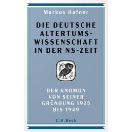 Die deutsche Altertumswissenschaft in der NS-Zeit
