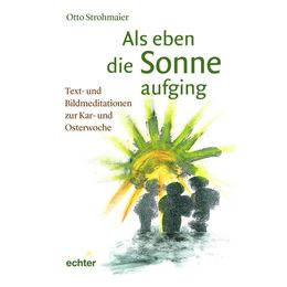 Als eben die Sonne aufging