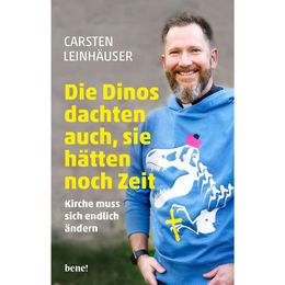 bene! Die Dinos dachten auch, sie h&auml;tten noch Zeit