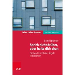 Sprich nicht dr&uuml;ber, aber halte dich dran: Die Macht impliziter Regeln in System...