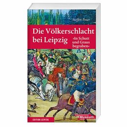 Die V&ouml;lkerschlacht bei Leipzig