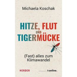 Hitze, Flut und Tigerm&uuml;cke