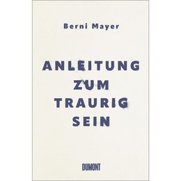 Anleitung zum Traurigsein