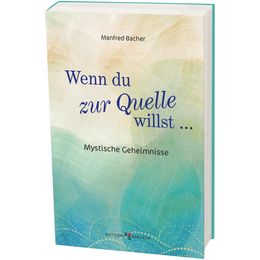 Wenn du zur Quelle willst (1 St&uuml;ck)