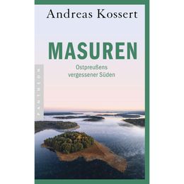 Masuren - Ostpreu&szlig;ens vergessener S&uuml;den