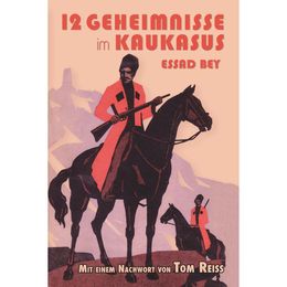 Zw&ouml;lf Geheimnisse im Kaukasus