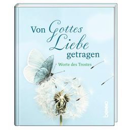 Von Gottes Liebe getragen