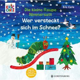 GERSTENBERG Die kleine Raupe Nimmersatt - Wer versteckt sich im Schnee?