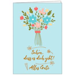 Sch&ouml;n, dass es dich gibt! Alles Gute