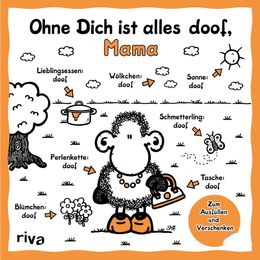 Riva Verlag Ohne Dich ist alles doof, Mama