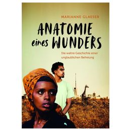 Anatomie eines Wunders