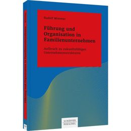 F&uuml;hrung und Organisation in Familienunternehmen