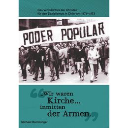 "...Wir waren Kirche ... inmitten der Armen."
