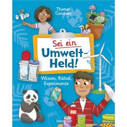 Sei ein Umwelt-Held! Mit R&auml;tseln, Experimenten, Spielen und Basteleien die Umwel...