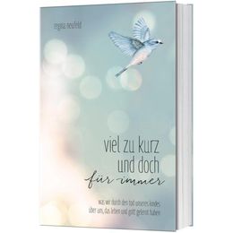 Viel zu kurz und doch f&uuml;r immer