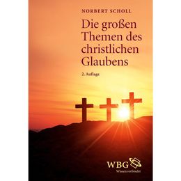 Die gro&szlig;en Themen des christlichen Glaubens