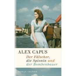 Der F&auml;lscher, die Spionin und der Bombenbauer