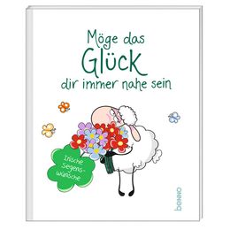 M&ouml;ge das Gl&uuml;ck dir immer nahe sein