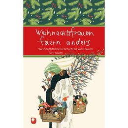 Weihnachtsfrauen feiern anders