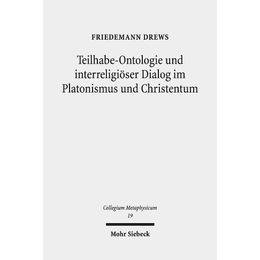 Teilhabe-Ontologie und interreligi&ouml;ser Dialog im Platonismus und Christentum