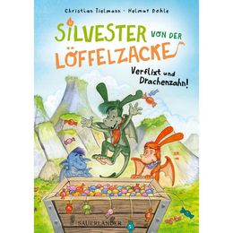 Silvester von der L&ouml;ffelzacke - Verflixt und Drachenzahn