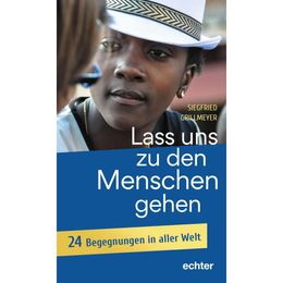 Lass uns zu den Menschen gehen