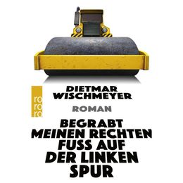 Begrabt meinen rechten Fu&szlig; auf der linken Spur