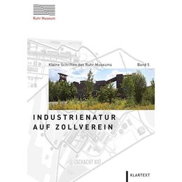 Industrienatur auf Zollverein