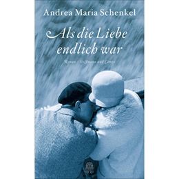 Als die Liebe endlich war
