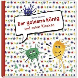 Der goldene K&ouml;nig und seine Kleckse