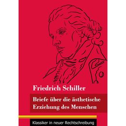 Briefe &uuml;ber die &auml;sthetische Erziehung des Menschen