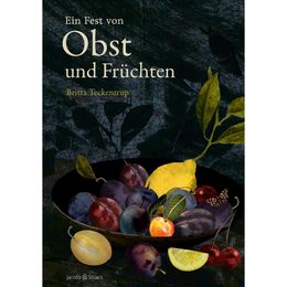 Ein Fest von Obst und Fr&uuml;chten