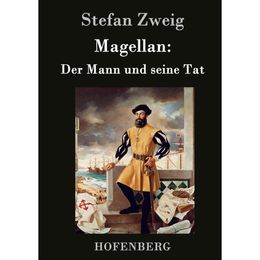 Hofenberg Magellan: Der Mann und seine Tat