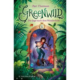 Greenwild - Die Jagd nach dem Wunderlicht