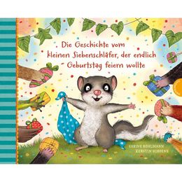 Der kleine Siebenschl&auml;fer 8: Die Geschichte vom kleinen Siebenschl&auml;fer, der endl...