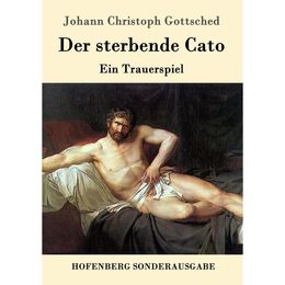 Hofenberg Der sterbende Cato