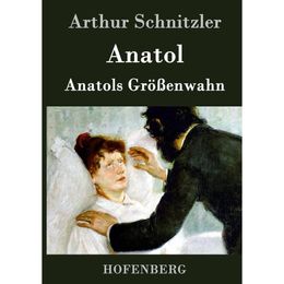 Hofenberg Anatol / Anatols Gr&ouml;&szlig;enwahn