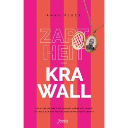 Zartheit und Krawall