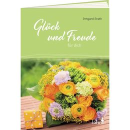 Gl&uuml;ck und Freude f&uuml;r dich (1 St&uuml;ck)