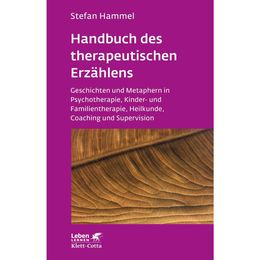 Handbuch des therapeutischen Erz&auml;hlens (Leben lernen, Bd. 221)