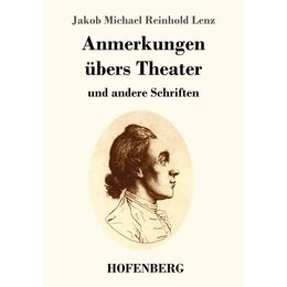 Hofenberg Anmerkungen &uuml;bers Theater