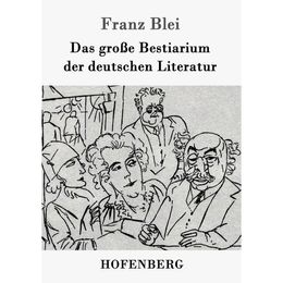 Hofenberg Das gro&szlig;e Bestiarium der deutschen Literatur