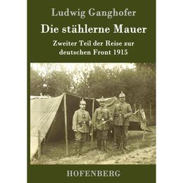 Hofenberg Die st&auml;hlerne Mauer