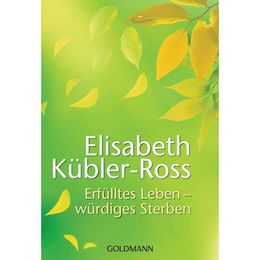 Erf&uuml;lltes Leben, w&uuml;rdiges Sterben
