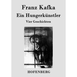 Hofenberg Ein Hungerk&uuml;nstler