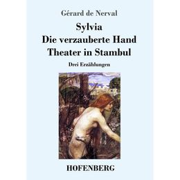 Hofenberg Sylvia / Die verzauberte Hand / Theater in Stambul