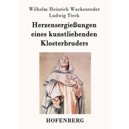Hofenberg Herzensergie&szlig;ungen eines kunstliebenden Klosterbruders