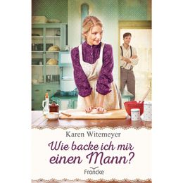 Wie backe ich mir einen Mann?