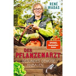 Der Pflanzenarzt: Gesundes Gem&uuml;se anbauen