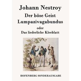 Hofenberg Der b&ouml;se Geist Lumpazivagabundus oder Das liederliche Kleeblatt